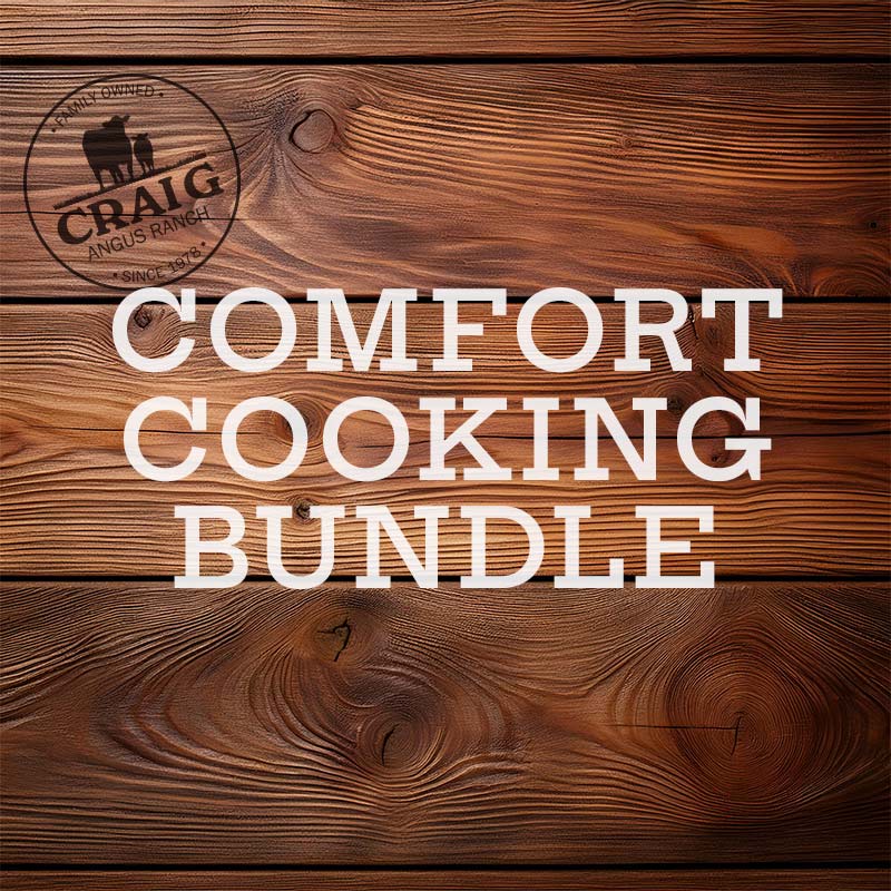 Comfort Cooking Bundle | Craig Angus Ranch